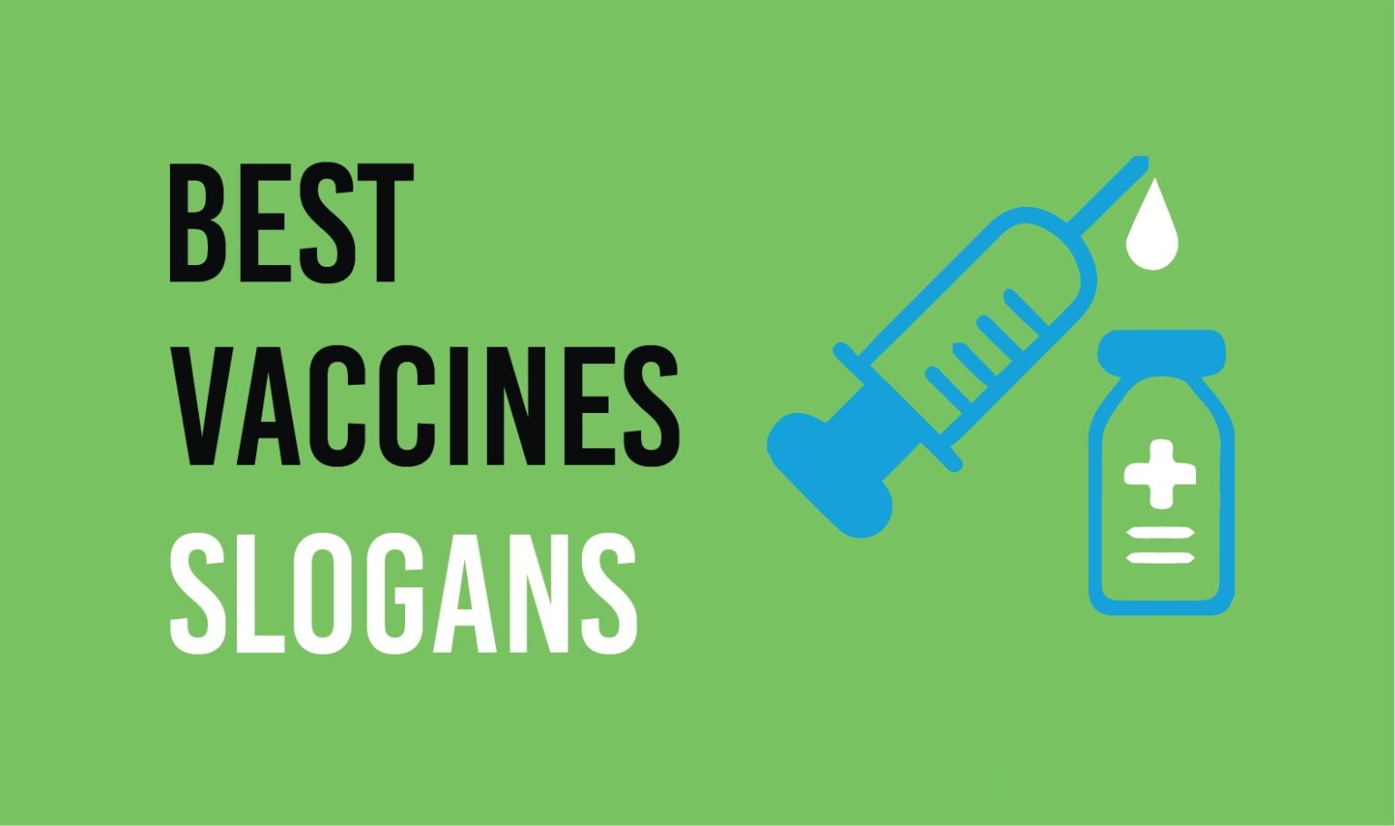 122 Best Vaccine Slogans with Ideas & Sayings